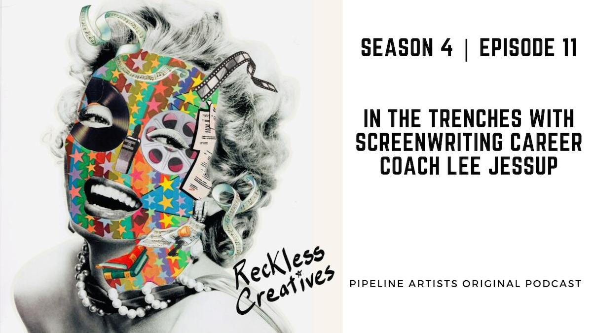 In the Trenches with Screenwriting Career Coach Lee Jessup - Script ...