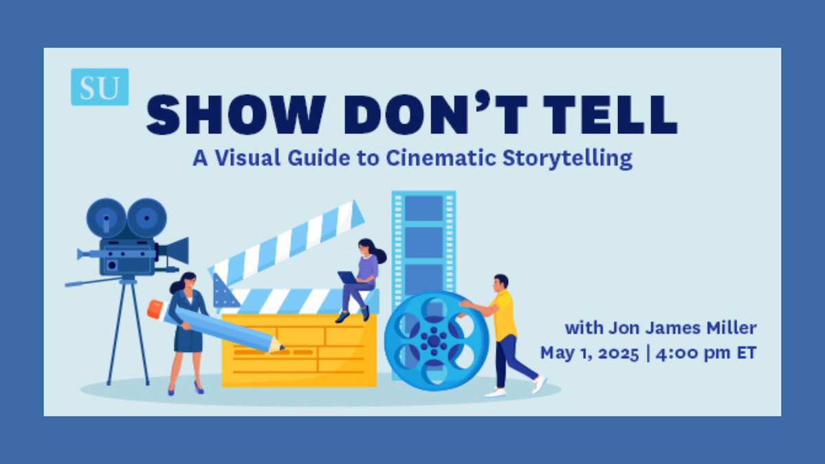Show Don’t Tell: A Visual Guide to Cinematic Storytelling - Script Magazine