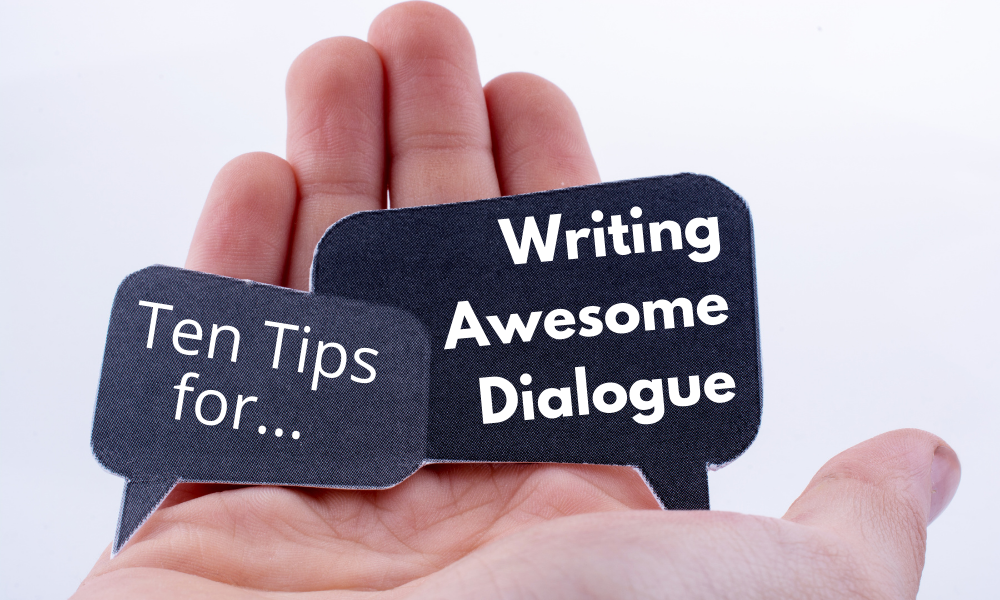 Ten Tips for Writing Awesome Dialogue - Script Magazine