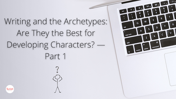 Writing and the Archetypes: Are They the Best for Developing Characters ...