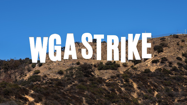 Breaking & Entering: The WGA Strike – What’s Happening, How We Got Here ...