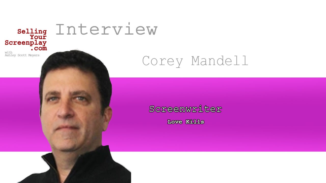 SELLING YOUR SCREENPLAY: Ep.459 - Film and TV Industry 3.0 With Corey ...