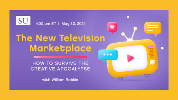 The New Television Marketplace: How to Survive the Creative Apocalypse