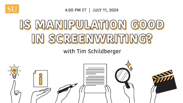 Live Webinar - Is "Manipulation" Good in Screenwriting? - Script Magazine
