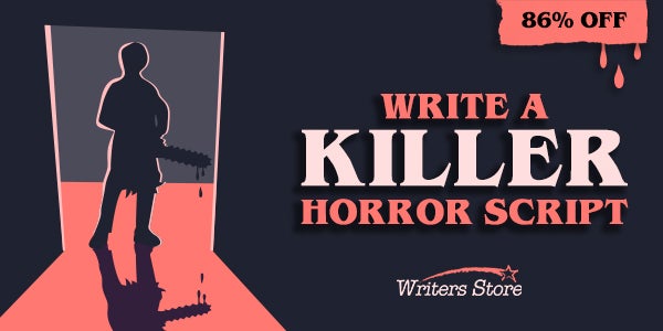 Write a Killer Horror Script - Script Magazine