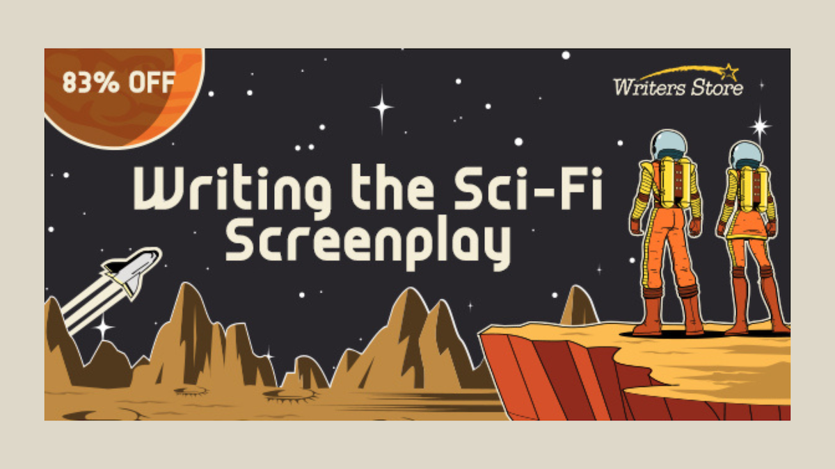 Writing the Sci-Fi Screenplay - Script Magazine